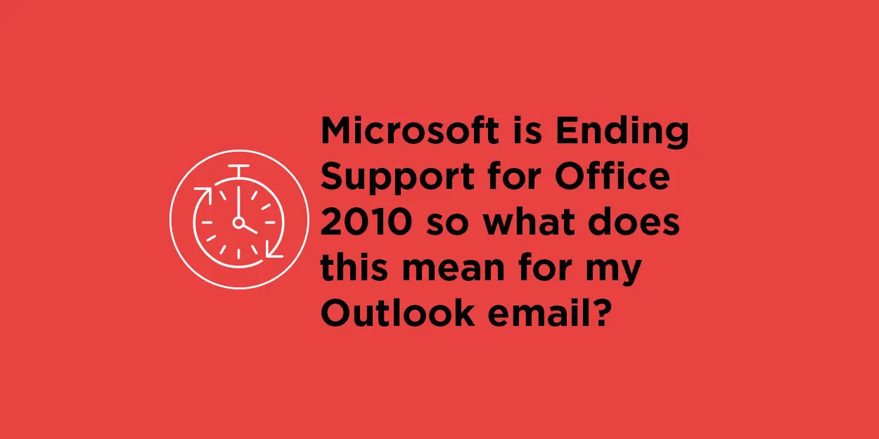 Microsoft Is Ending Support for Office 2010 | DB Systel UK